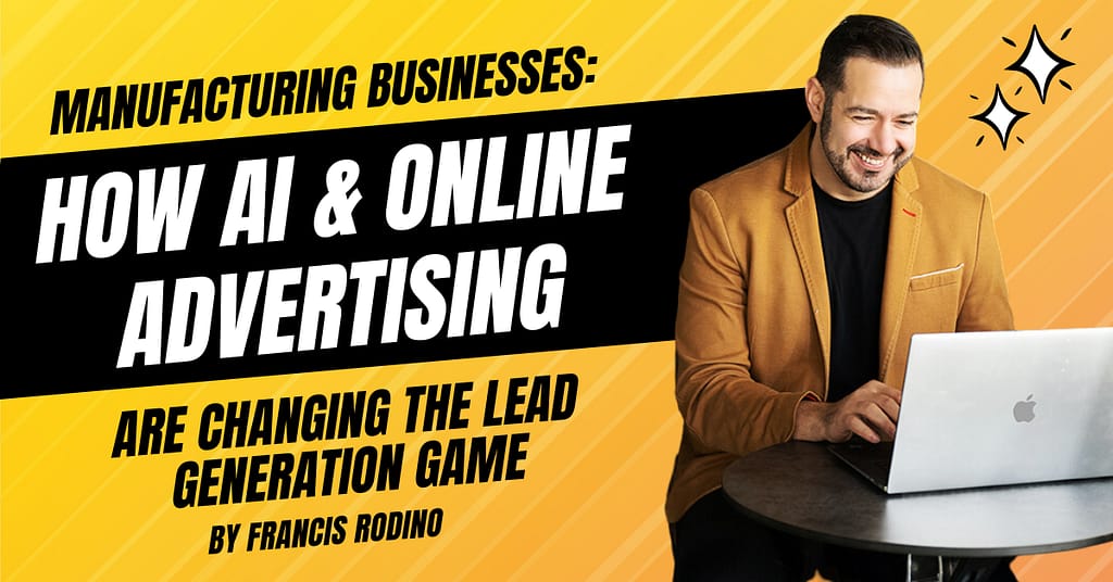 Revolutionising Lead Generation for Manufacturing: How AI and Online ...